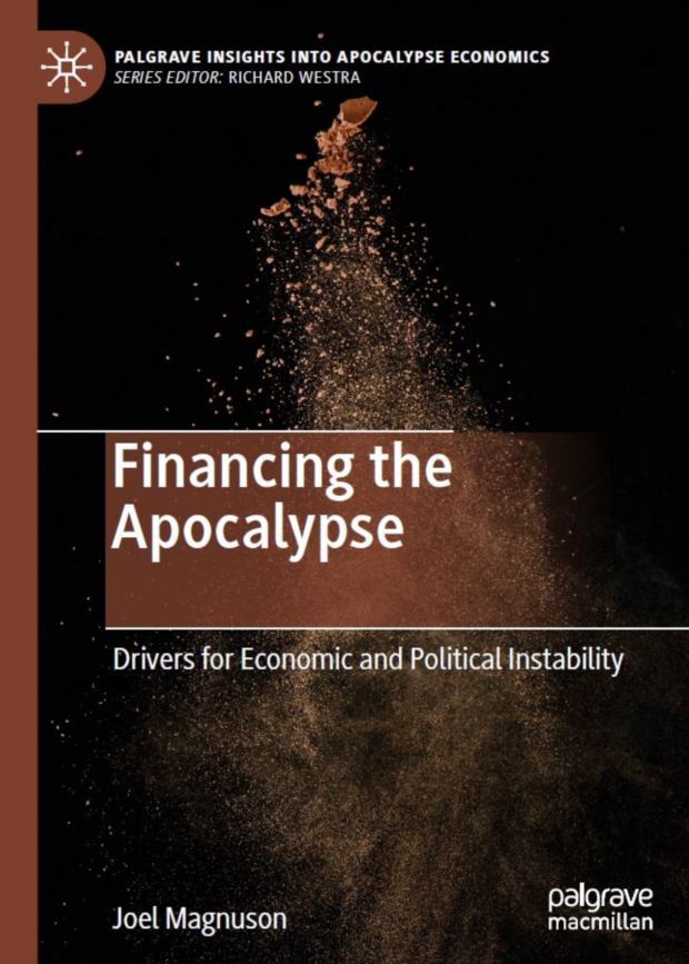 Financing the Apocalypse: Drivers for Economic and Political ...